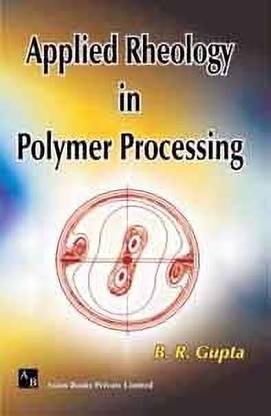 Applied Rheology in Polymer Processing: Buy Applied Rheology in Polymer ...