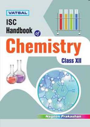 Vatsal ISC Chemistry Handbook for Class 12th - Nageen Prakashan: Buy ...
