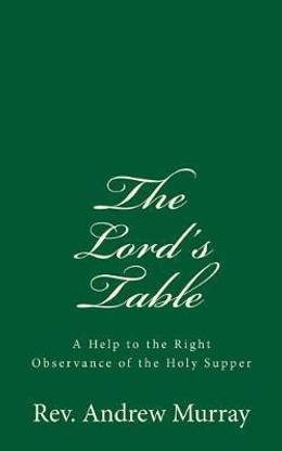The Lord's Table: Buy The Lord's Table by Murray Andrew at Low Price in ...