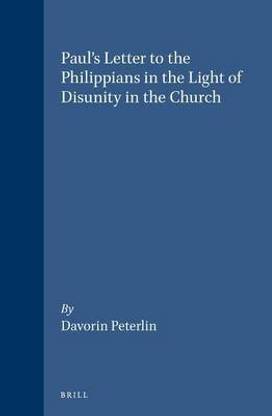 Paul's Letter to the Philippians in the Light of Disunity in the Church ...
