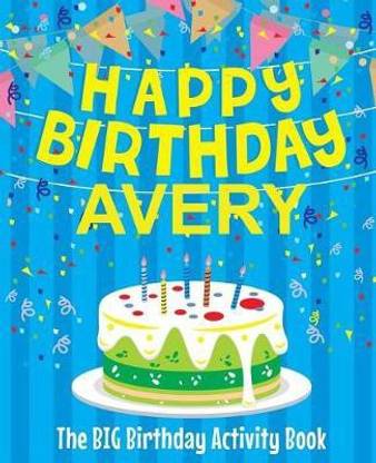 Happy Birthday Avery: Buy Happy Birthday Avery by Birthdaydr at Low ...