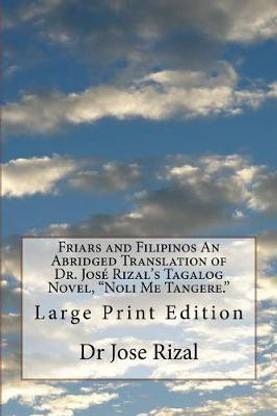 Friars and Filipinos An Abridged Translation of Dr. Jose Rizal's ...