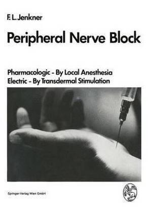Peripheral Nerve Block: Buy Peripheral Nerve Block by Jenkner F L at ...