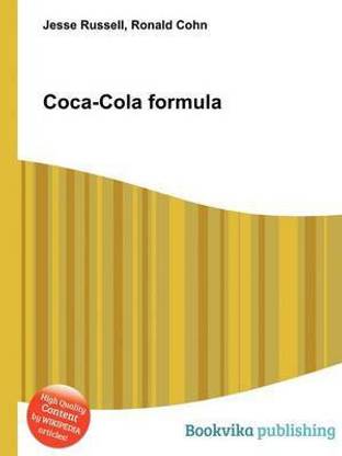 Coca-Cola Formula: Buy Coca-Cola Formula by unknown at Low Price in ...