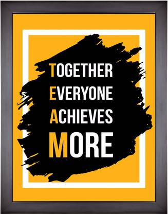 Motivational Poster Quote – Together everyone achieves more ...