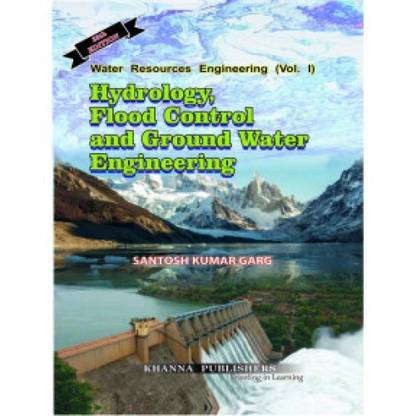 Water Resources Engineering ( VOL-1 ) Hydrology Flood Control & Ground ...