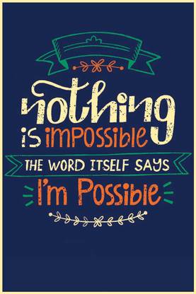 Nothing is Impossible Poster | HD Motivational Wall Poster ...