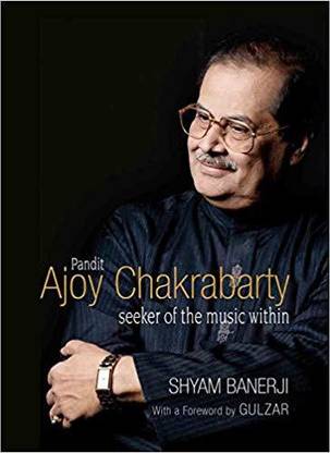 Pandit Ajoy Chakrabarty: Buy Pandit Ajoy Chakrabarty by Banerji Shyam ...