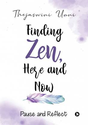 Finding Zen, Here and Now: Buy Finding Zen, Here and Now by Thejaswini ...