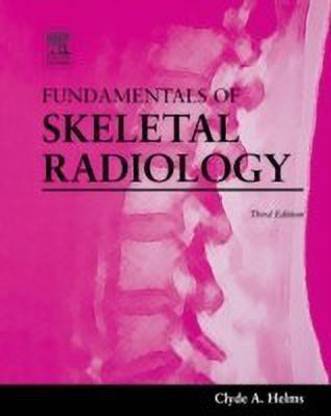 Fundamentals of Skeletal Radiology: Buy Fundamentals of Skeletal ...