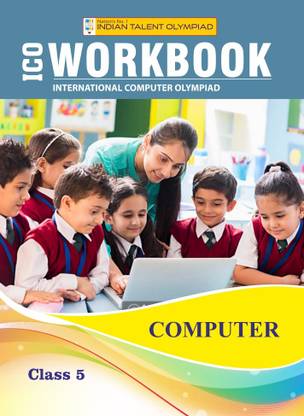International Computer Olympiad Workbook Class 5: Buy International ...