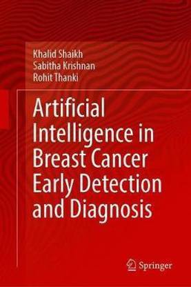 Artificial Intelligence in Breast Cancer Early Detection and Diagnosis ...