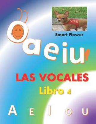 LAS VOCALES, libro 4: Buy LAS VOCALES, libro 4 by Flower Smart at Low ...