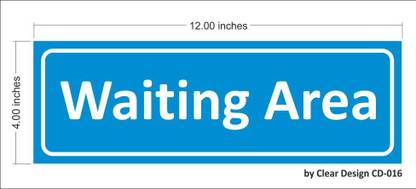 Clear Design Clear Design Waiting Area Sign Board Eco Vinyl Print with ...