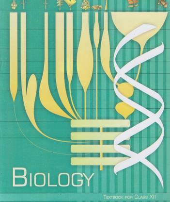 NCERT BIOLOGY TEXTBOOK FOR CLASS-XII(12th): Buy NCERT BIOLOGY TEXTBOOK ...