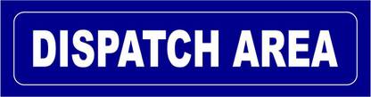 madhusigns DISPATCH AREA Sign board in 3mm thick foam sheet (12" X 3 ...