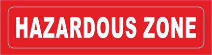 madhusigns MADHU - HAZARDOUS ZONE Sign board in 3mm thick foam sheet ...