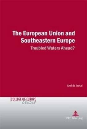 The European Union and Southeastern Europe: Buy The European Union and ...