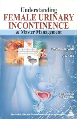 Understanding Female Urinary Incontinence & Master Management: Buy ...