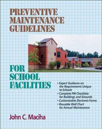 Preventive Maintenance Guidelines for School Facilities: Buy Preventive Maintenance Guidelines ...
