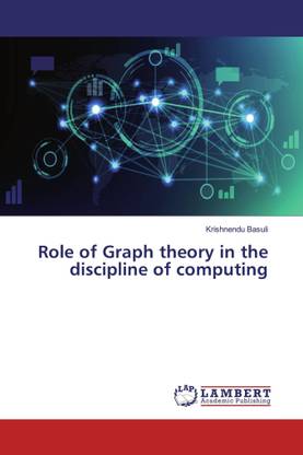 Role of Graph theory in the discipline of computing: Buy Role of Graph ...