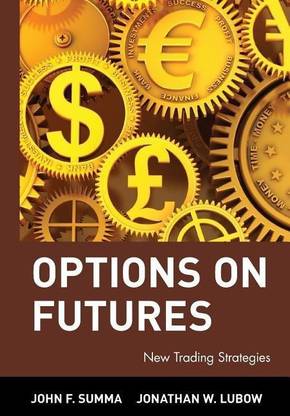 Options on Futures: Buy Options on Futures by Summa John F. at Low ...