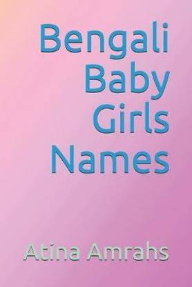 Bengali Baby Girls Names: Buy Bengali Baby Girls Names by Amrahs Atina ...
