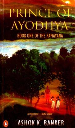 Prince of Ayodhya - Book One of the Ramayana: Buy Prince of Ayodhya - Book One of the Ramayana ...