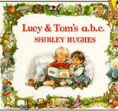 Lucy and Tom's ABC: Buy Lucy and Tom's ABC by Hughes Shirley at Low ...