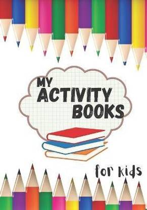 My activity books for kids: Buy My activity books for kids by Activity ...