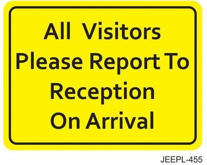 JeEngineers ALL VISITORS PLEASE REPORT TO RECEPTION ON ARRIVAL signage ...