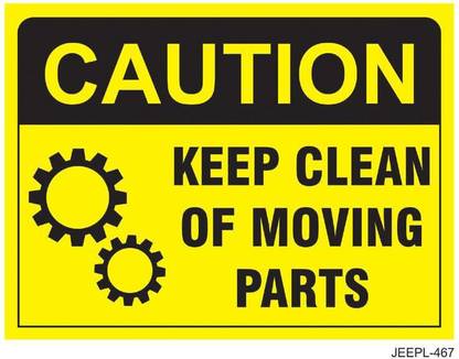 JEEPL CAUTION -KEEP CLEAN OF MOVING PARTS SIGNAGE|| WARNING SIGNAGE ...