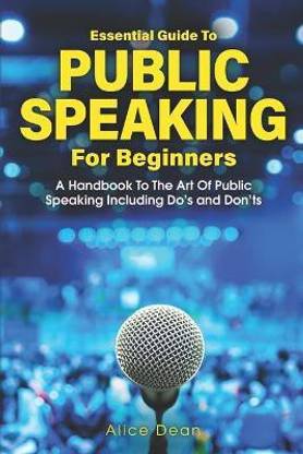 Essential Guide to Public Speaking for Beginners: Buy Essential Guide ...
