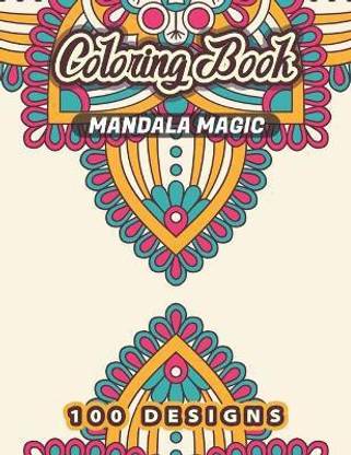 MANDALA MAGIC Coloring Book: Buy MANDALA MAGIC Coloring Book by To ...