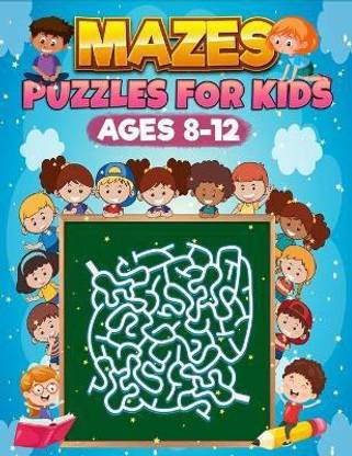 Mazes Puzzles for Kids Age 8-12: Buy Mazes Puzzles for Kids Age 8-12 by ...