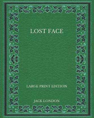 Lost Face - Large Print Edition: Buy Lost Face - Large Print Edition by ...