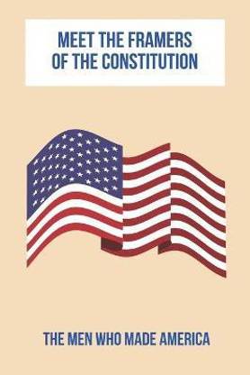 Meet The Framers Of The Constitution: Buy Meet The Framers Of The ...