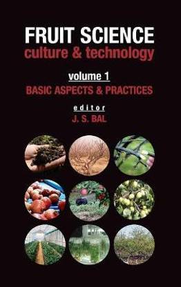 Basic Aspects & Practices: Vol.01: Fruit Science Culture & Technology ...