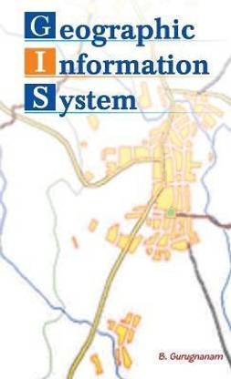 Geographic Information System: Buy Geographic Information System by Gurugnanam B. at Low Price ...