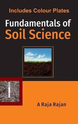 Fundamentals of Soil Science: Buy Fundamentals of Soil Science by Rajan ...
