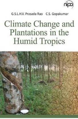Climate Change and Plantations in The Humid Tropics: Buy Climate Change ...