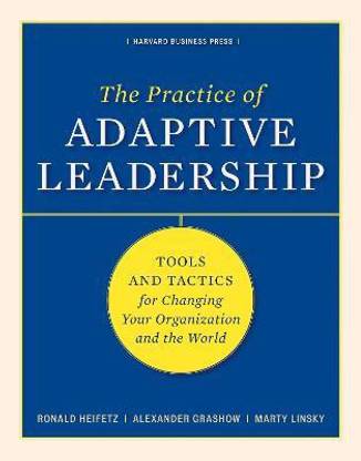 The Practice of Adaptive Leadership: Buy The Practice of Adaptive ...