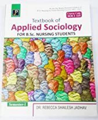 Textbook Of Applied Sociology For B.Sc Nursing Students Semester 1(2022): Buy Textbook Of ...