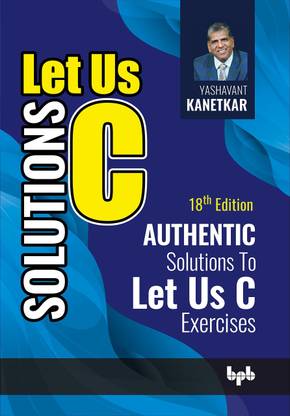 Let Us C Solutions 18th Edition: Buy Let Us C Solutions 18th Edition by ...
