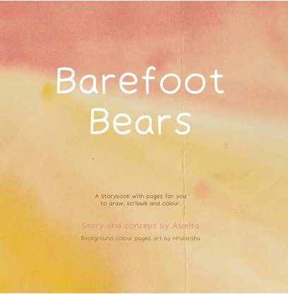 Barefoot Bears: Buy Barefoot Bears by Asmita Nitin Pakhare at Low Price in India | Flipkart.com