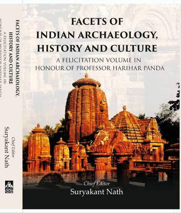 FACETS OF INDIAN ARCHAEOLOGY,HISTORY AND CULTURE:A FELICITATION VOLUME ...