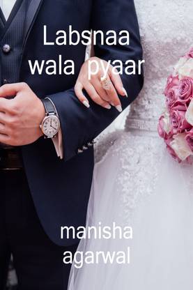 LABSNAA WALA PYAAR: Buy LABSNAA WALA PYAAR by Manisha Agarwal at Low ...