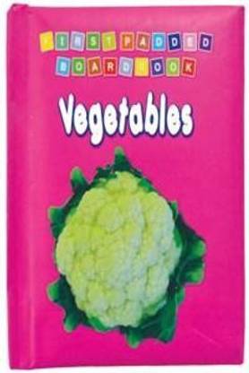 First Padded Board Book - Vegetables: Buy First Padded Board Book ...