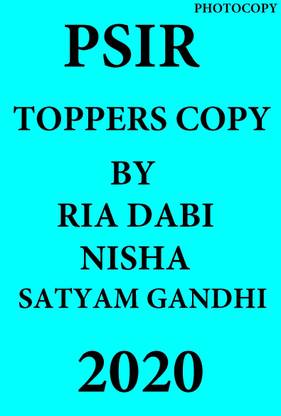 PSIR Topper Copy By RIA DABI NISHA SATYAM GANDHI WITH SPIRAL (XEROX ...