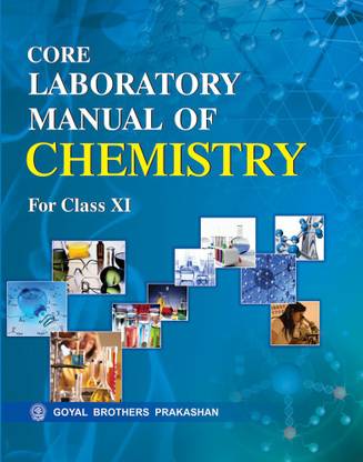 Goyal Brothers Prakashan - Core Laboratory Manual of Chemistry for ...